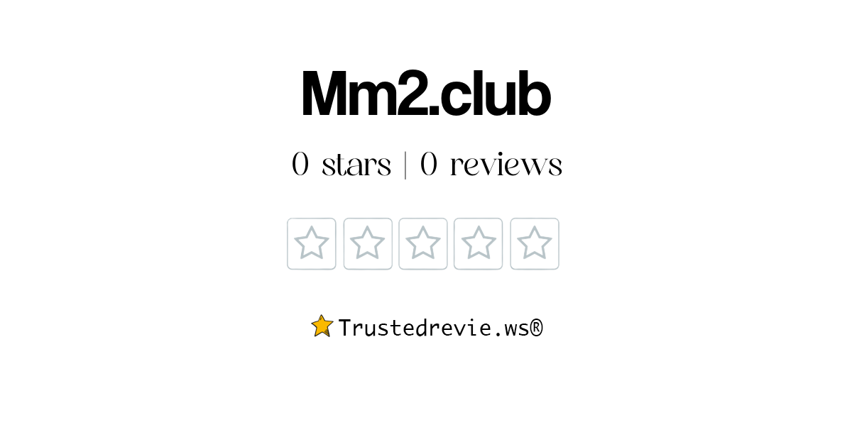 Mm2.club Review: Legit or Scam? [2024 New Reviews]