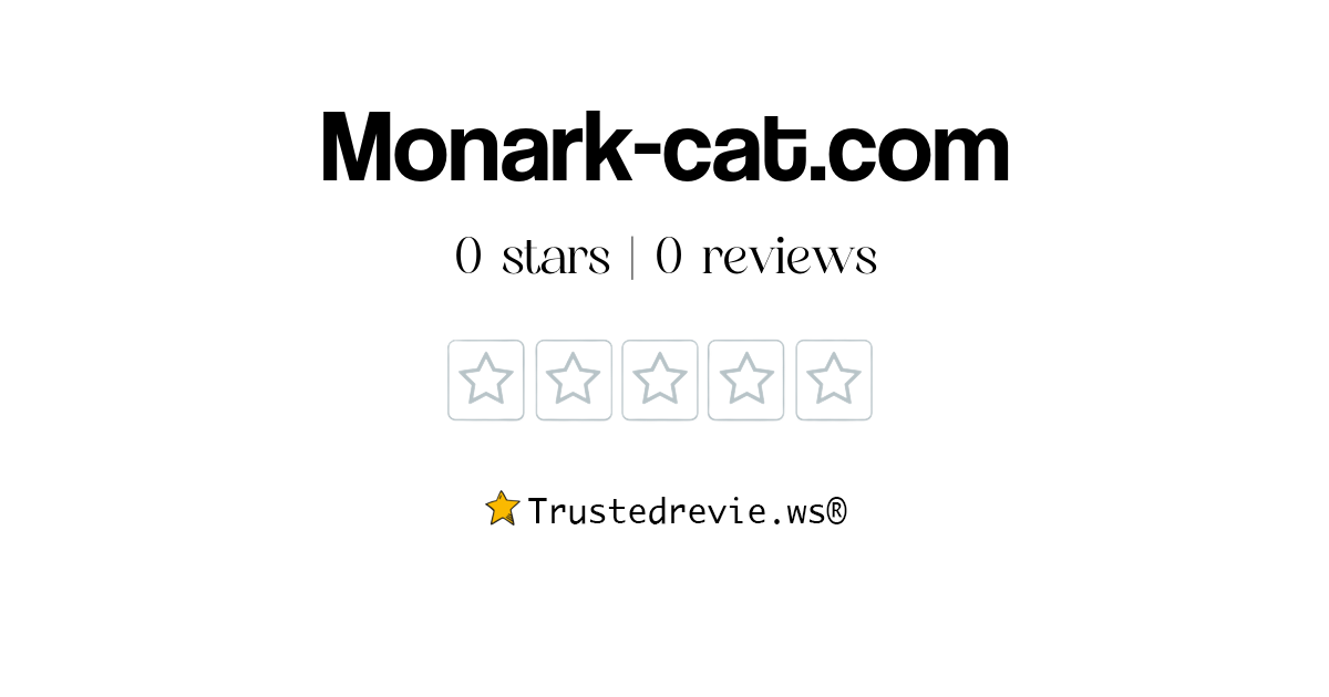 Monark-cat.com Review: Legit or Scam? [2024 New Reviews]