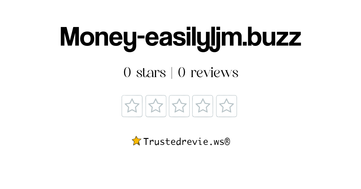 Money-easilyljm.buzz Review: Legit or Scam? [2026 New Reviews]