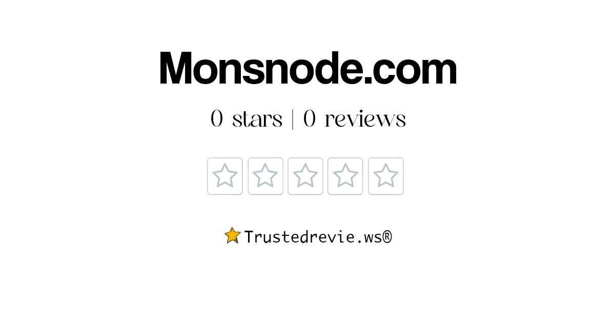 Monsnode.com Review: Legit or Scam? [2025 New Reviews]