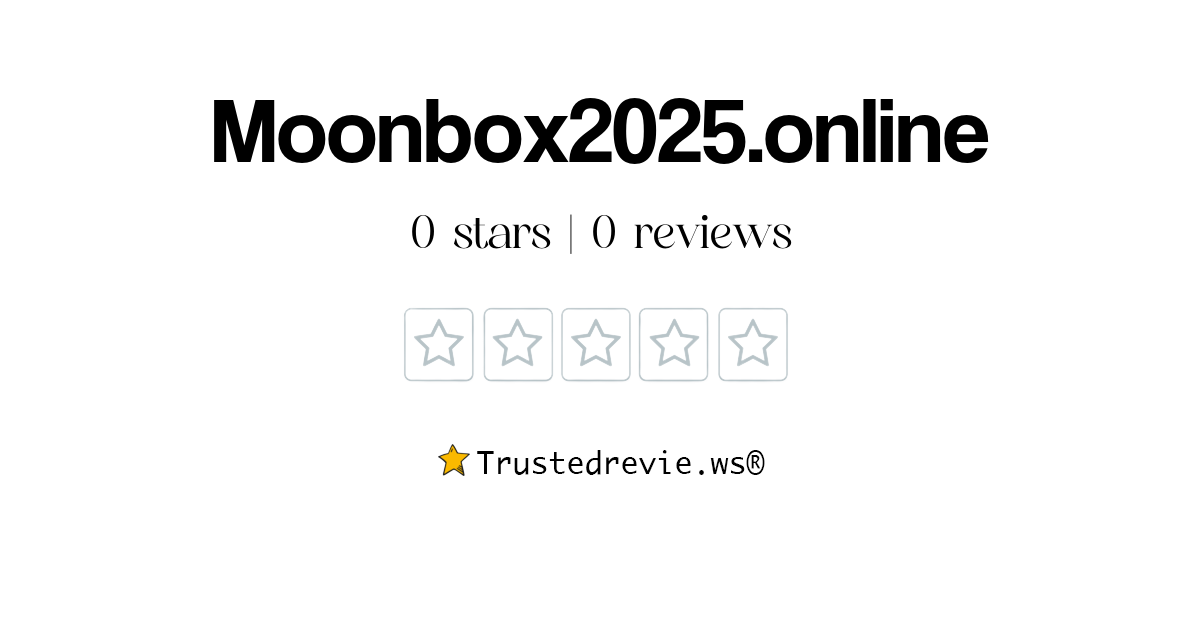 Moonbox2025.online Review: Legit or Scam? [2025 New Reviews]