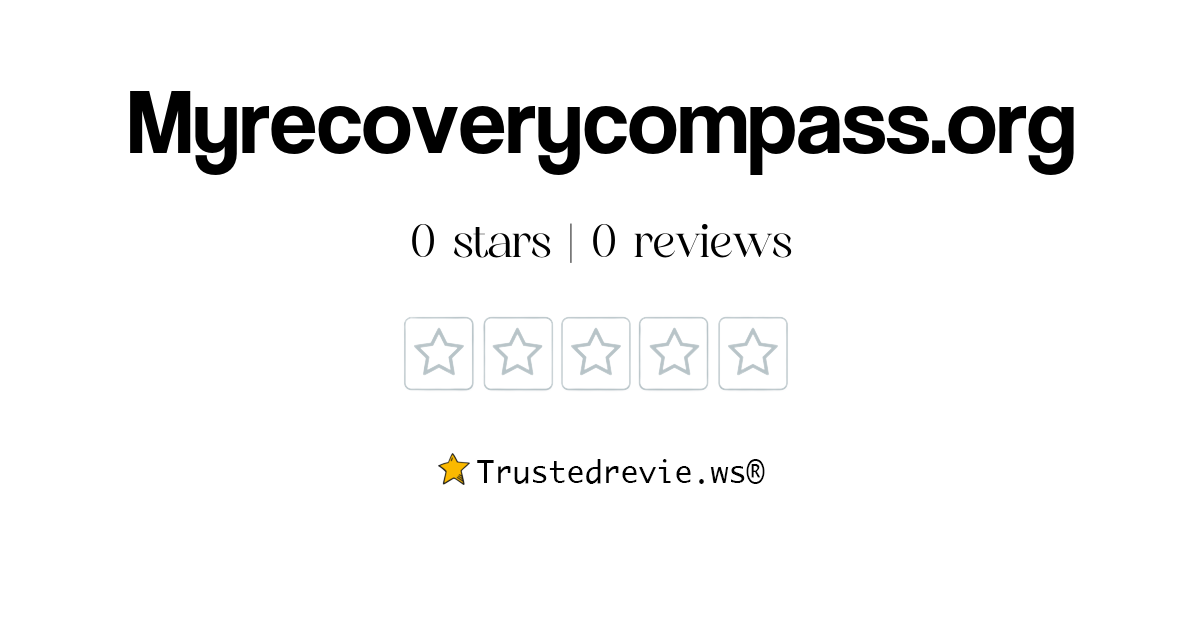 Myrecoverycompass.org Review: Legit or Scam? [2026 New Reviews]