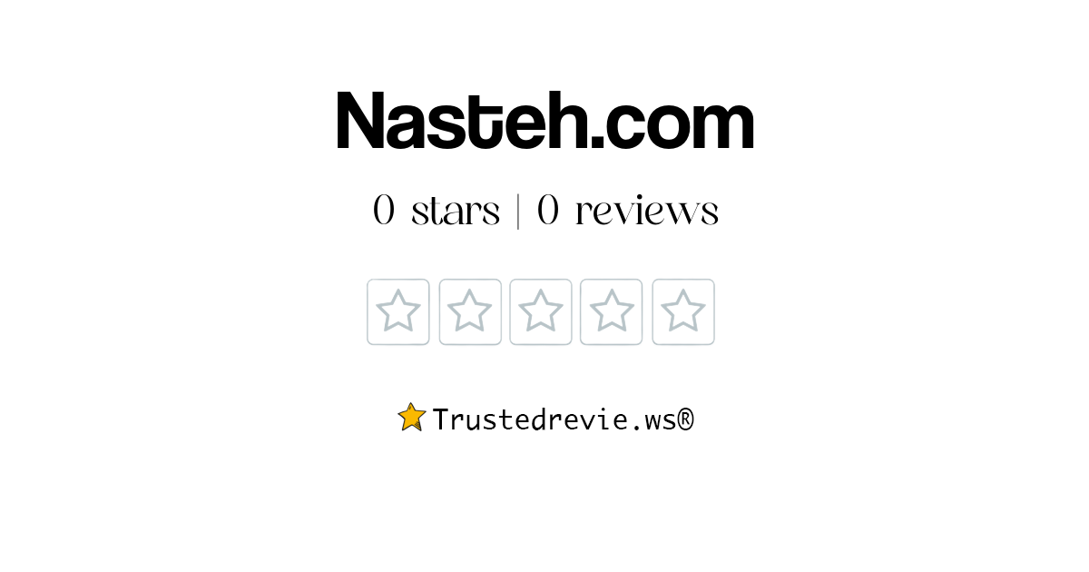 Nasteh.com Review: Legit or Scam? [2025 New Reviews]
