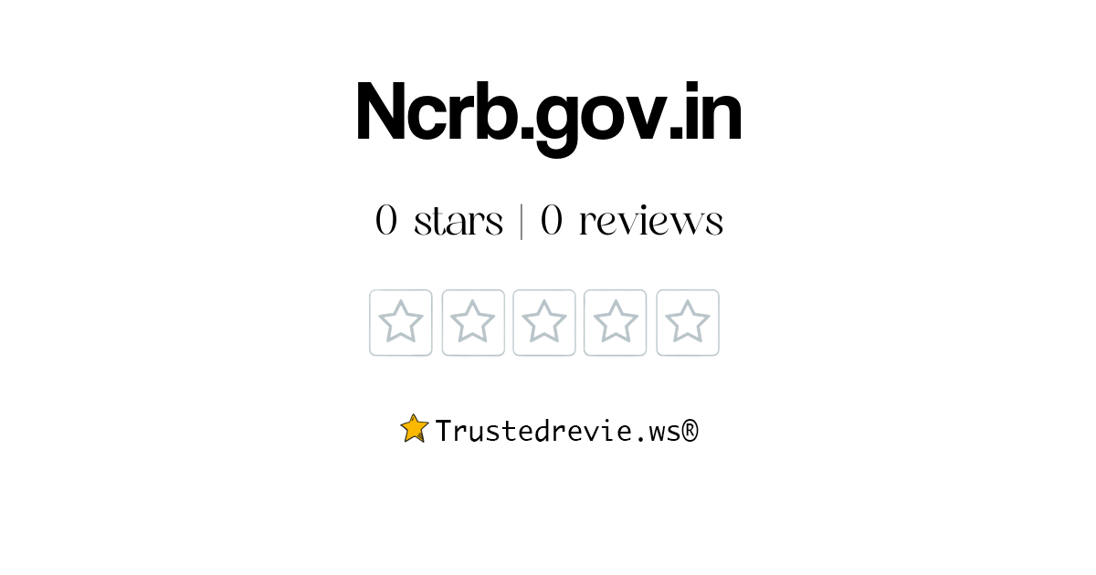 Ncrb.gov.in Review: Legit or Scam? [2025 New Reviews]