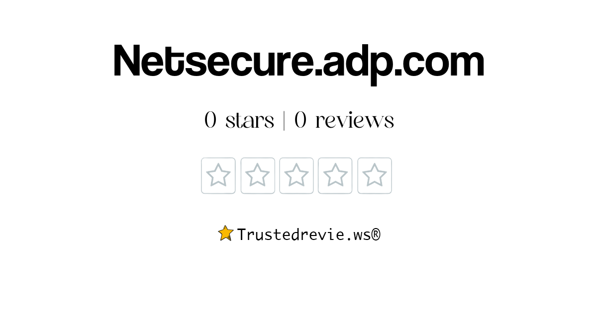 Netsecure.adp.com Review: Legit or Scam? [2025 New Reviews]