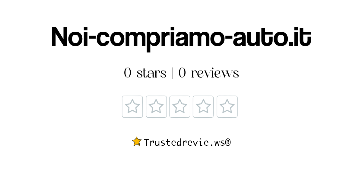 Noi-compriamo-auto.it Review: Legit or Scam? [2026 New Reviews]