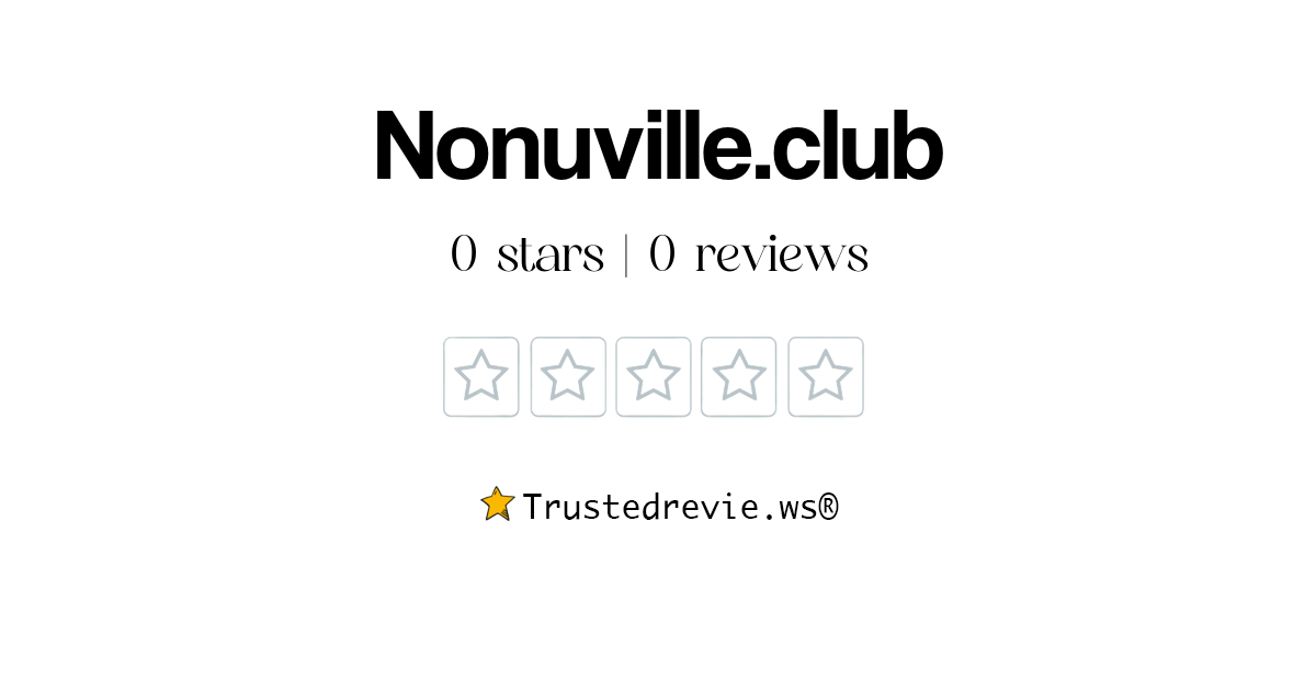 Nonuville.club Review: Legit or Scam? [2025 New Reviews]