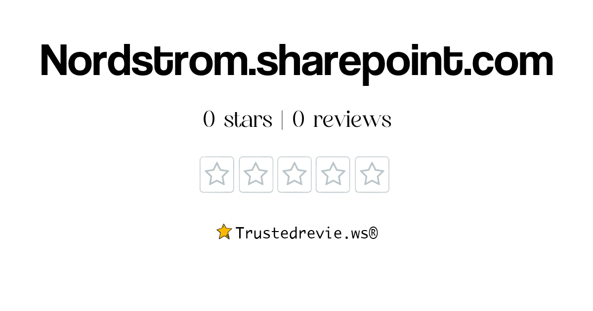 Nordstrom.sharepoint.com Review: Legit or Scam? [2026 New Reviews]