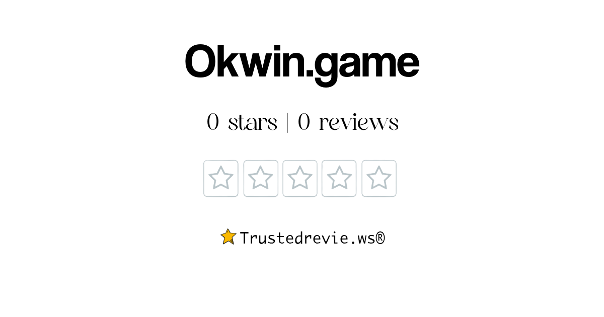 Okwin.game Review: Legit or Scam? [2025 New Reviews]