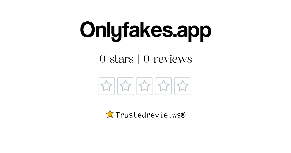 Onlyfakes.app Review: Legit or Scam? [2025 New Reviews]