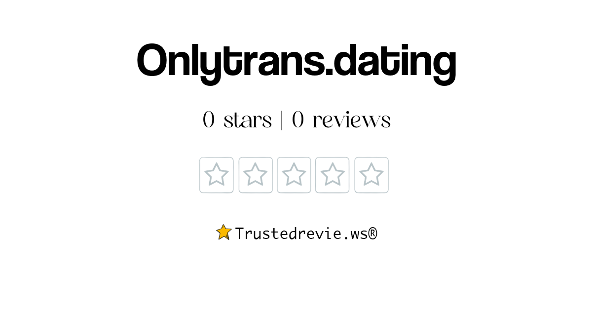 Onlytrans.dating - Ask Question