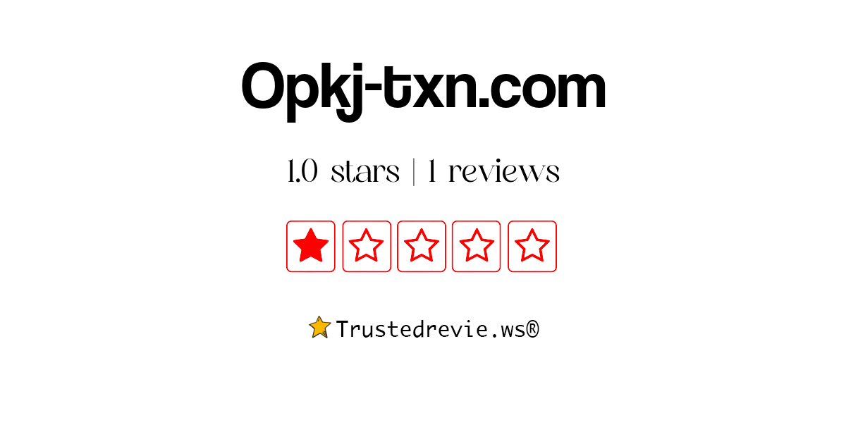 Opkj-txn.com Review: Legit or Scam? [2025 New Reviews]