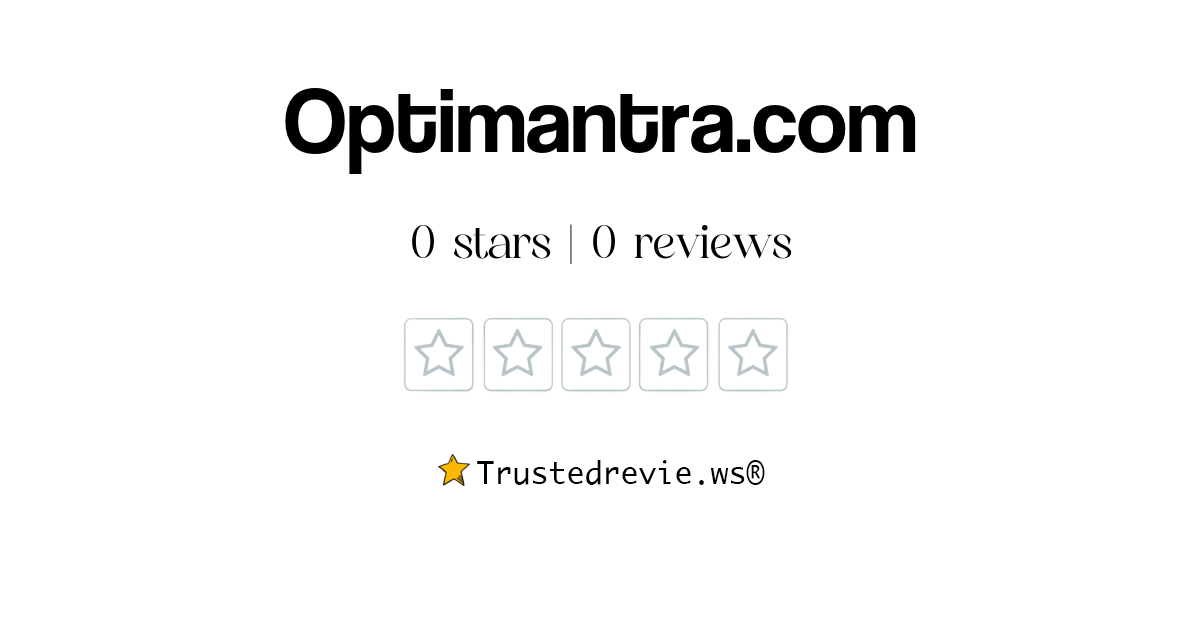 Optimantra.com Review: Legit or Scam? [2026 New Reviews]