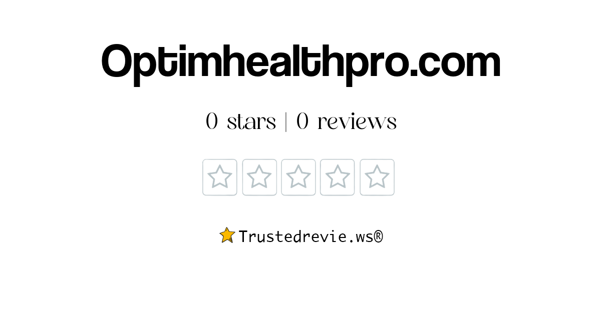 Optimhealthpro.com Review: Legit or Scam? [2025 New Reviews]