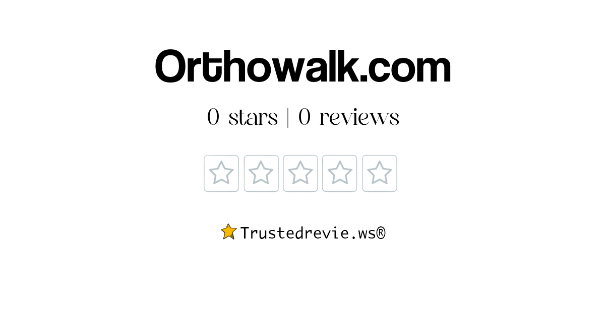 Orthowalk.com Review: Legit or Scam? [2026 New Reviews]