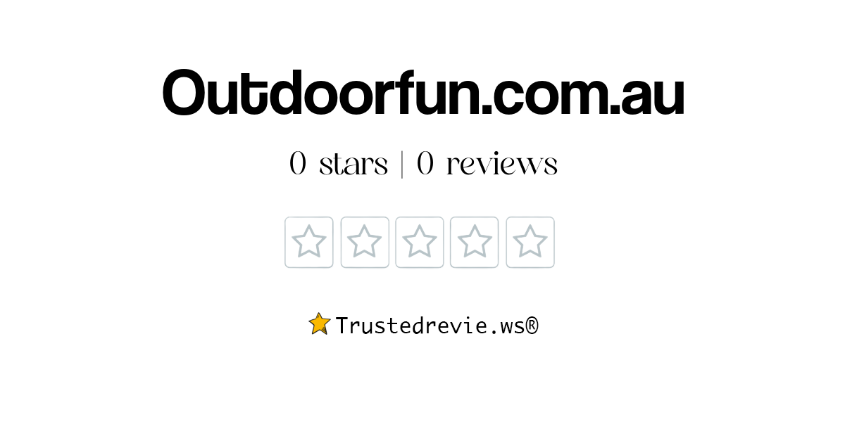 Outdoorfun.com.au Review: Legit or Scam? [2026 New Reviews]