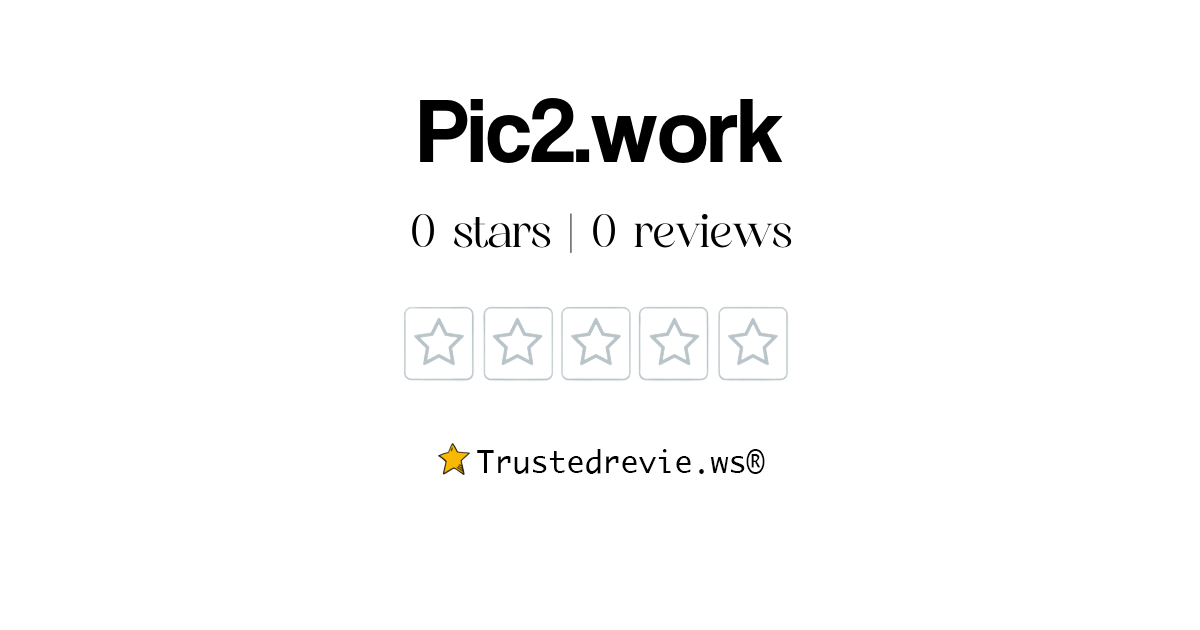 Pic2.work Review: Legit or Scam? [2026 New Reviews]