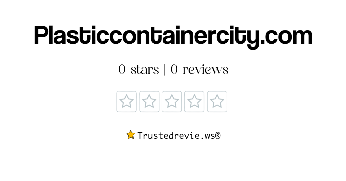 Plasticcontainercity.com Review: Legit or Scam? [2025 New Reviews]