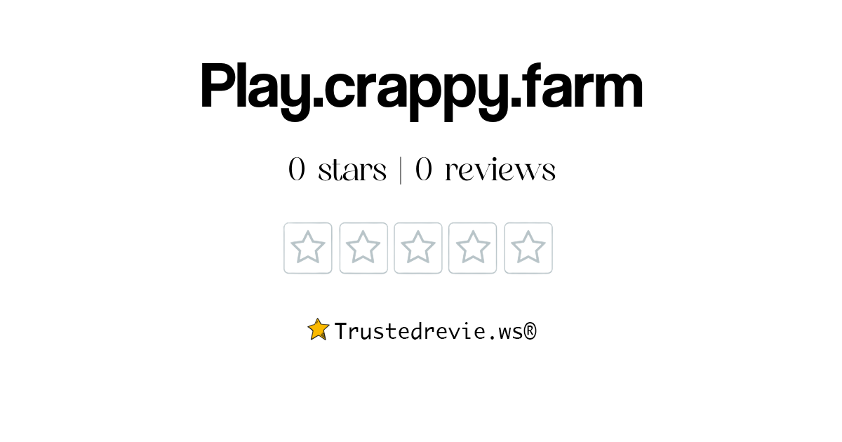 Play.crappy.farm Review: Legit or Scam? [2026 New Reviews]