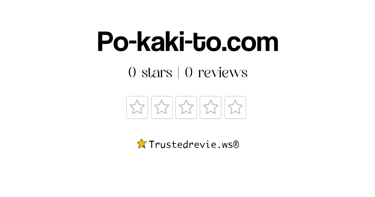 Po Kaki Review Legit Or Scam [2024 New Reviews]