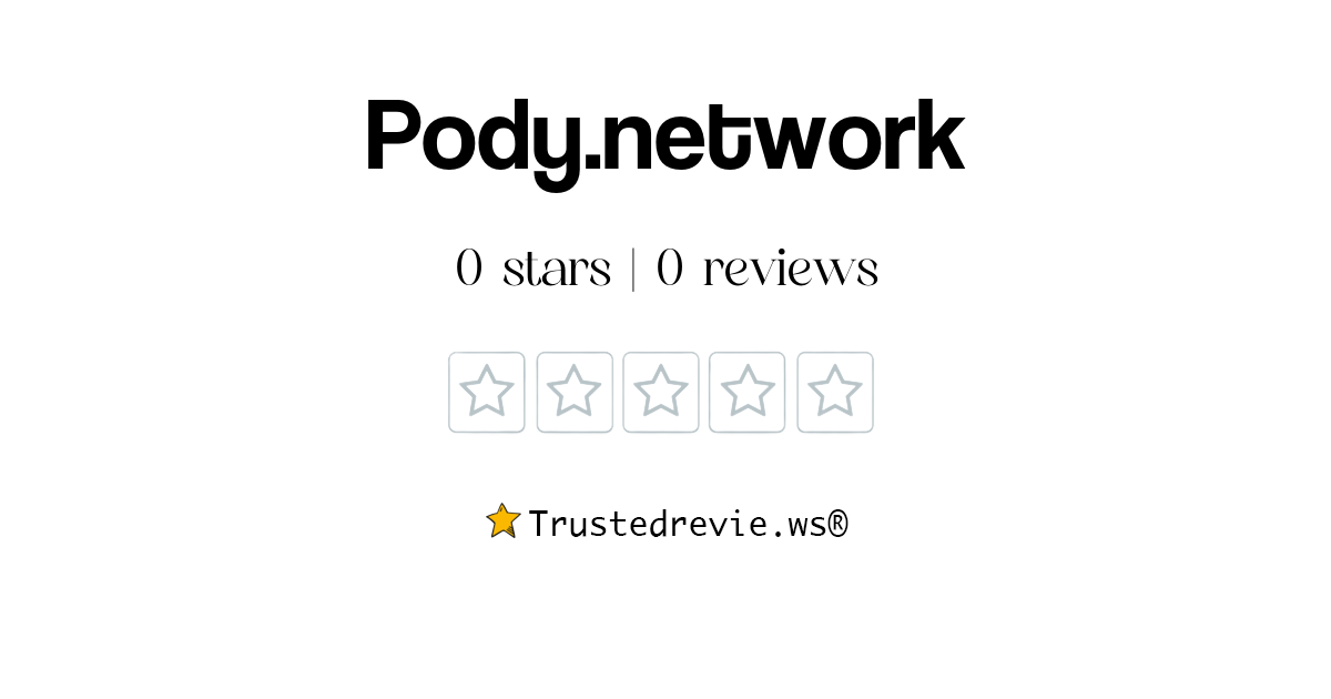 Pody.network Review: Legit or Scam? [2025 New Reviews]