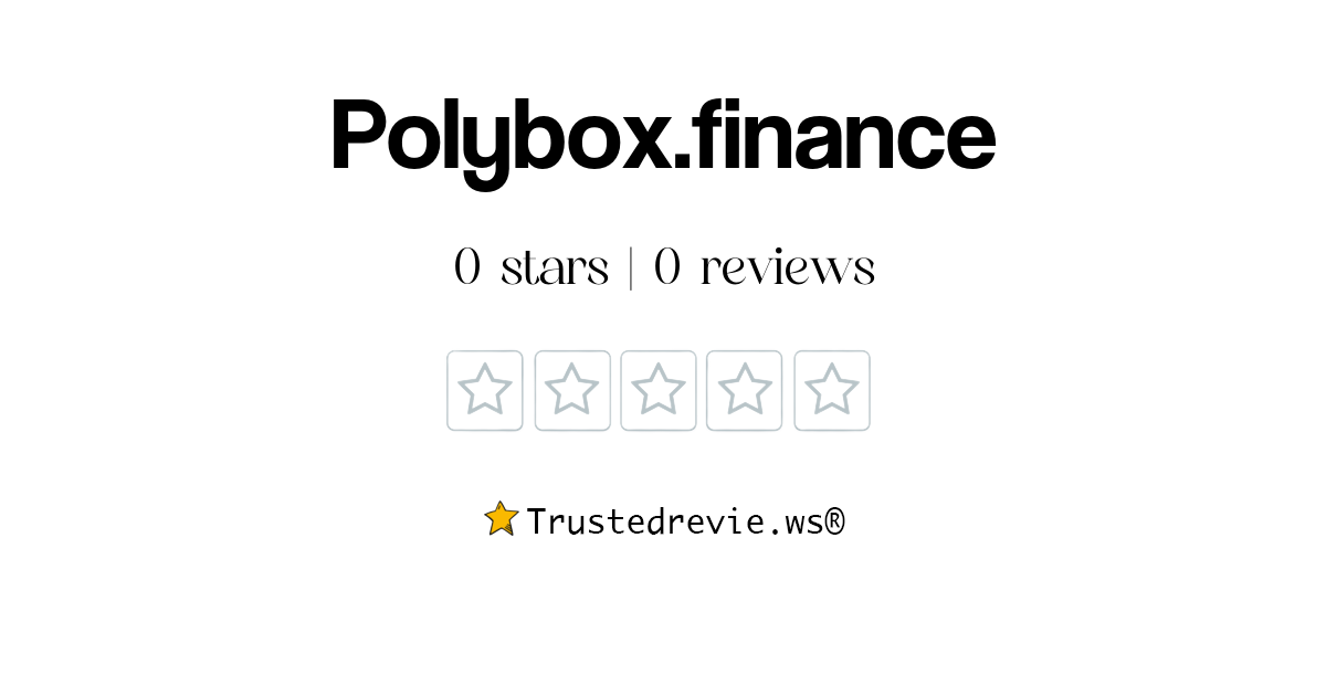 Polybox.finance Review: Legit or Scam? [2025 New Reviews]