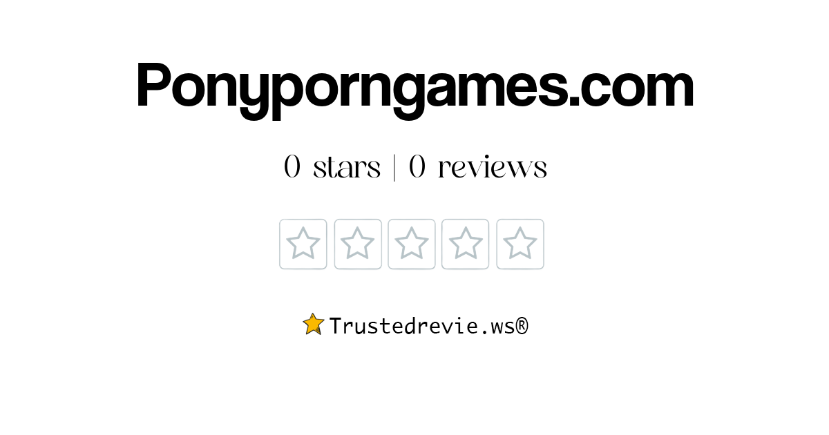 Ponyporngames.com Review: Legit or Scam? [2025 New Reviews]