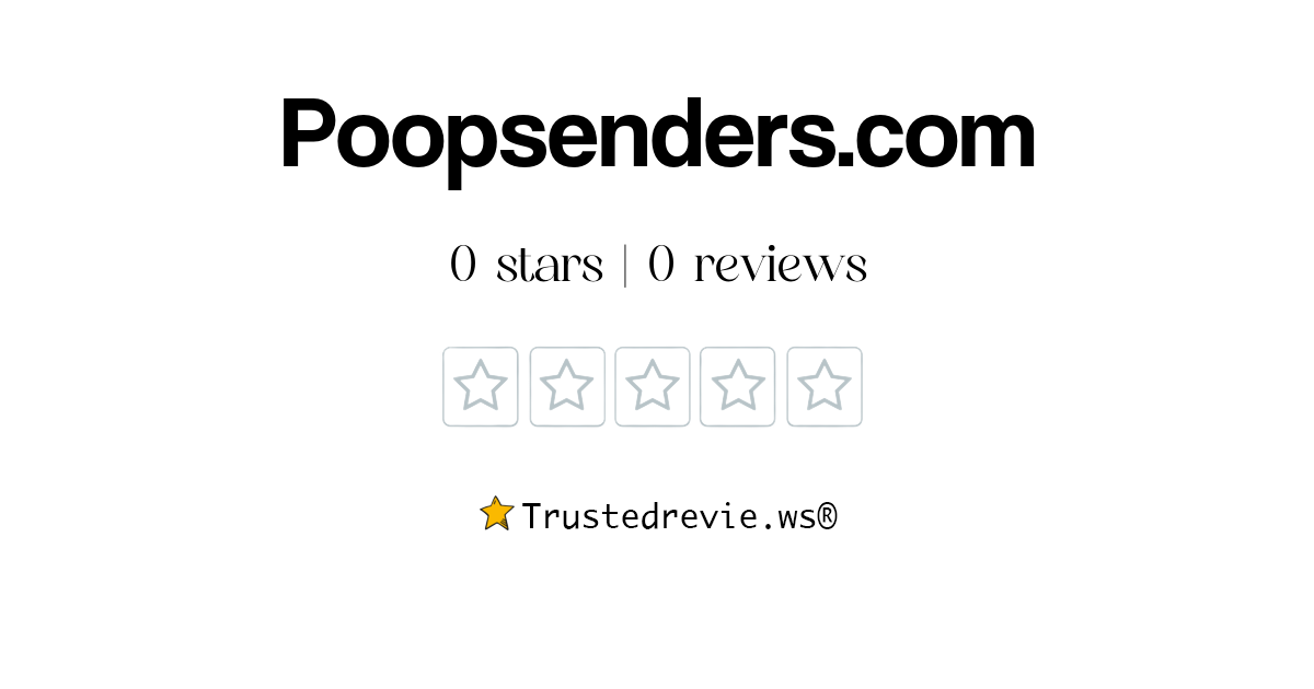 Poopsenders.com Review: Legit or Scam? [2025 New Reviews]