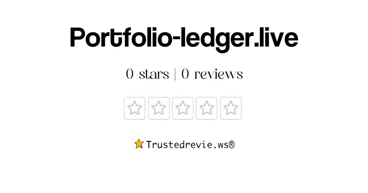Portfolio-ledger.live Review: Legit or Scam? [2025 New Reviews]