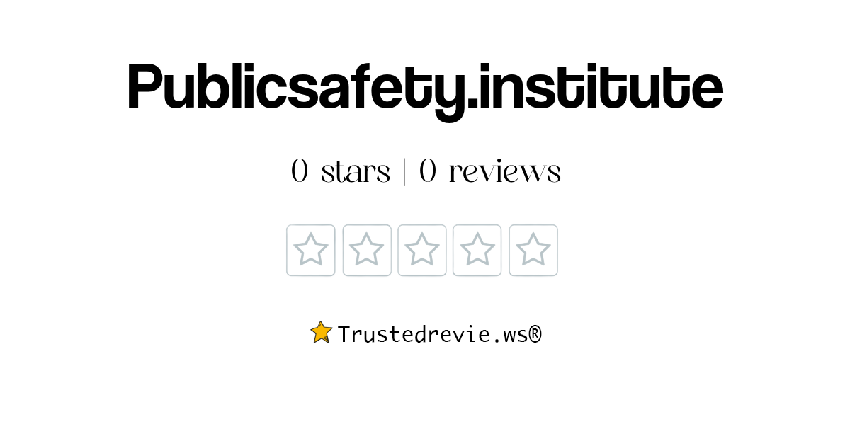 Publicsafety.institute Review: Legit or Scam? [2025 New Reviews]