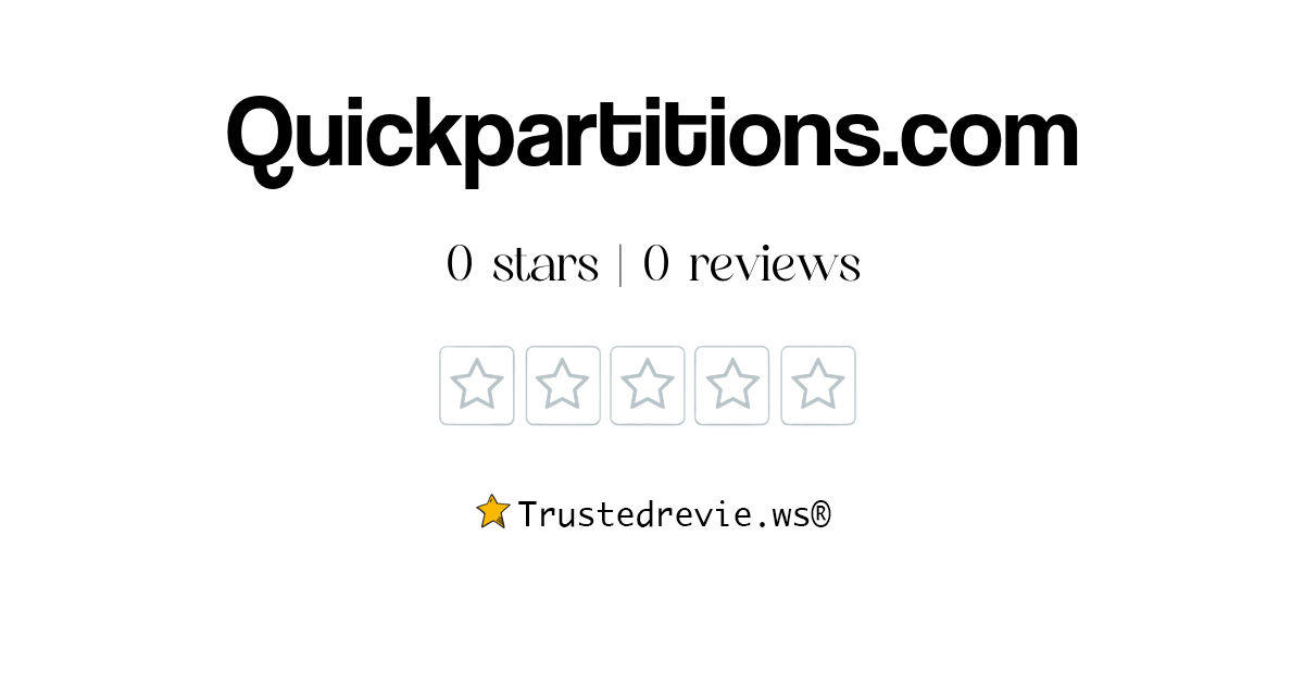 Quickpartitions.com Review: Legit or Scam? [2025 New Reviews]