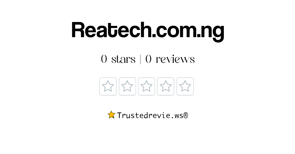 Reatech.com.ng Review: Legit or Scam? [2025 New Reviews]