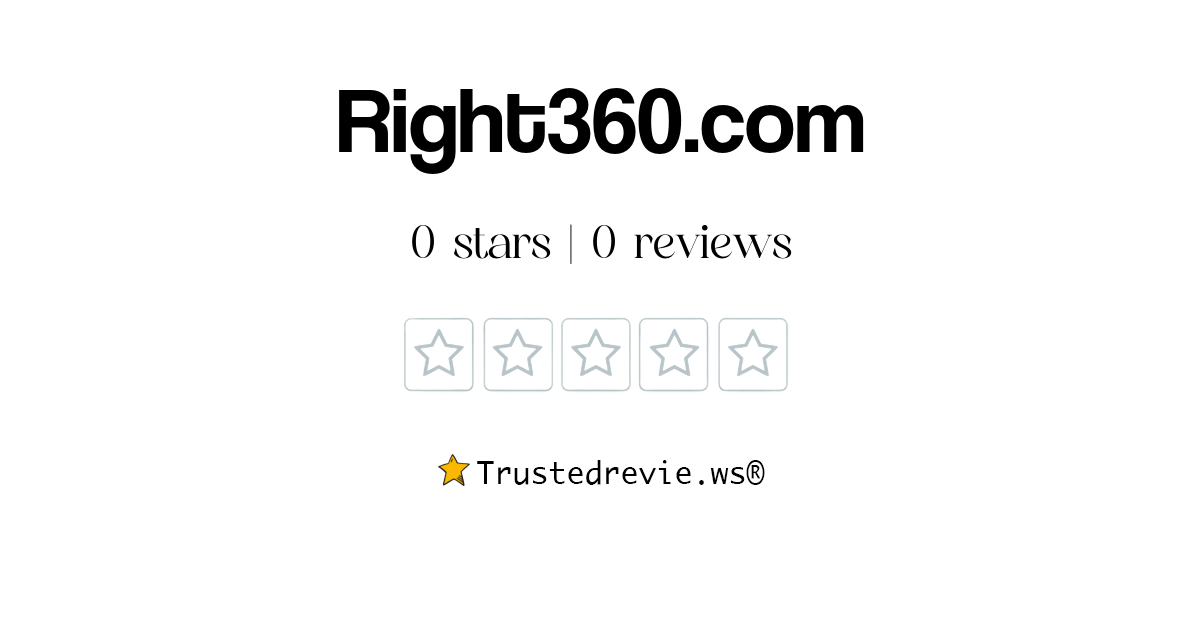Right360.com Review: Legit or Scam? [2025 New Reviews]