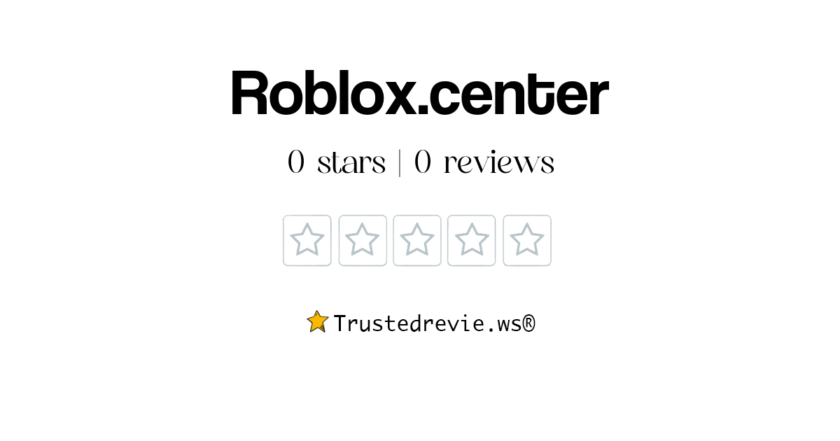 Roblox.center Review: Legit or Scam? [2026 New Reviews]