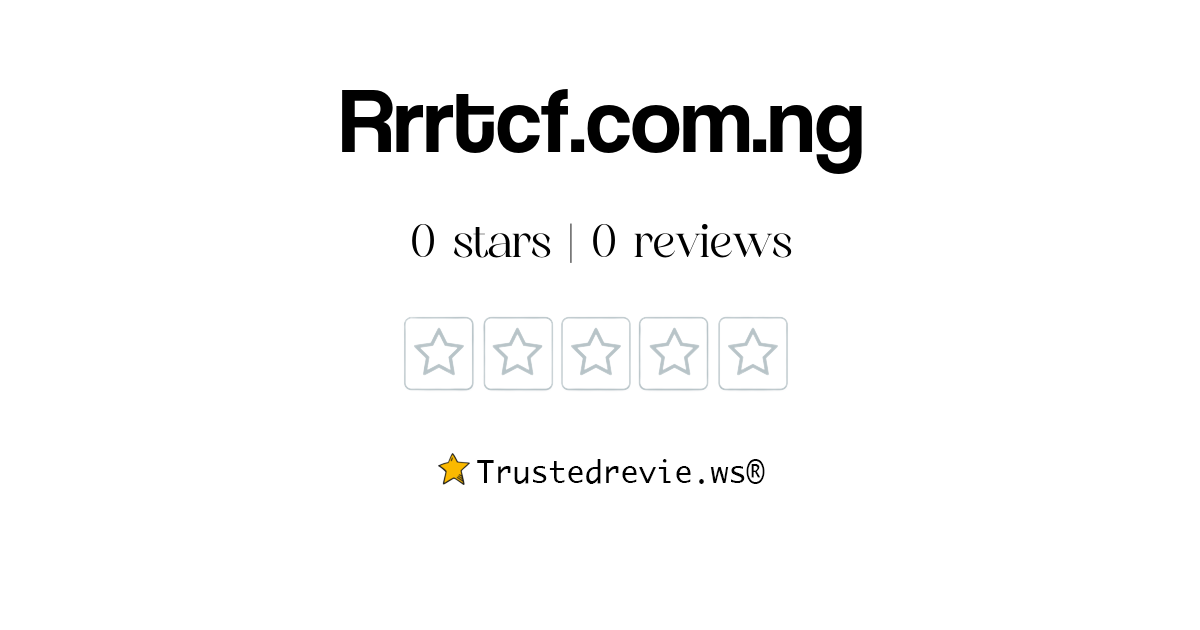 Rrrtcf.com.ng Review: Legit or Scam? [2026 New Reviews]