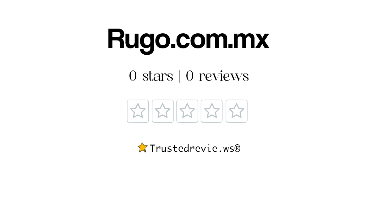 Rugo.com.mx Review: Legit or Scam? [2024 New Reviews]