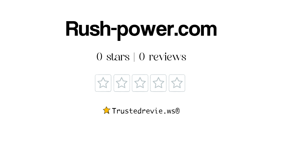 Rush-power.com Review: Legit or Scam? [2025 New Reviews]