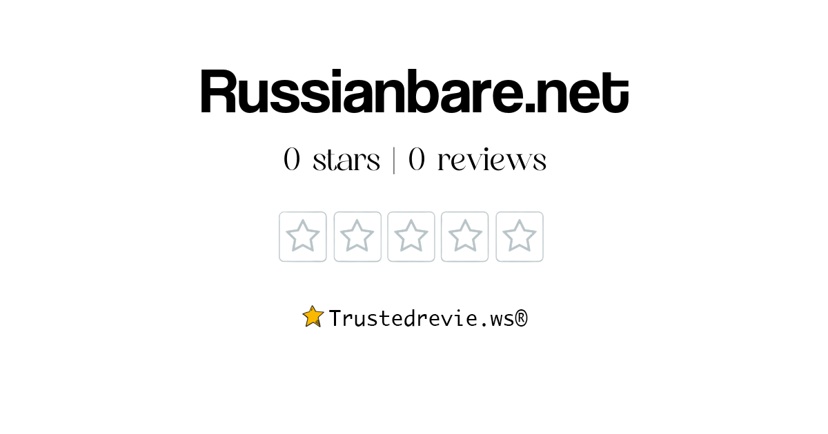 Russianbare.net Review: Legit or Scam? [2026 New Reviews]