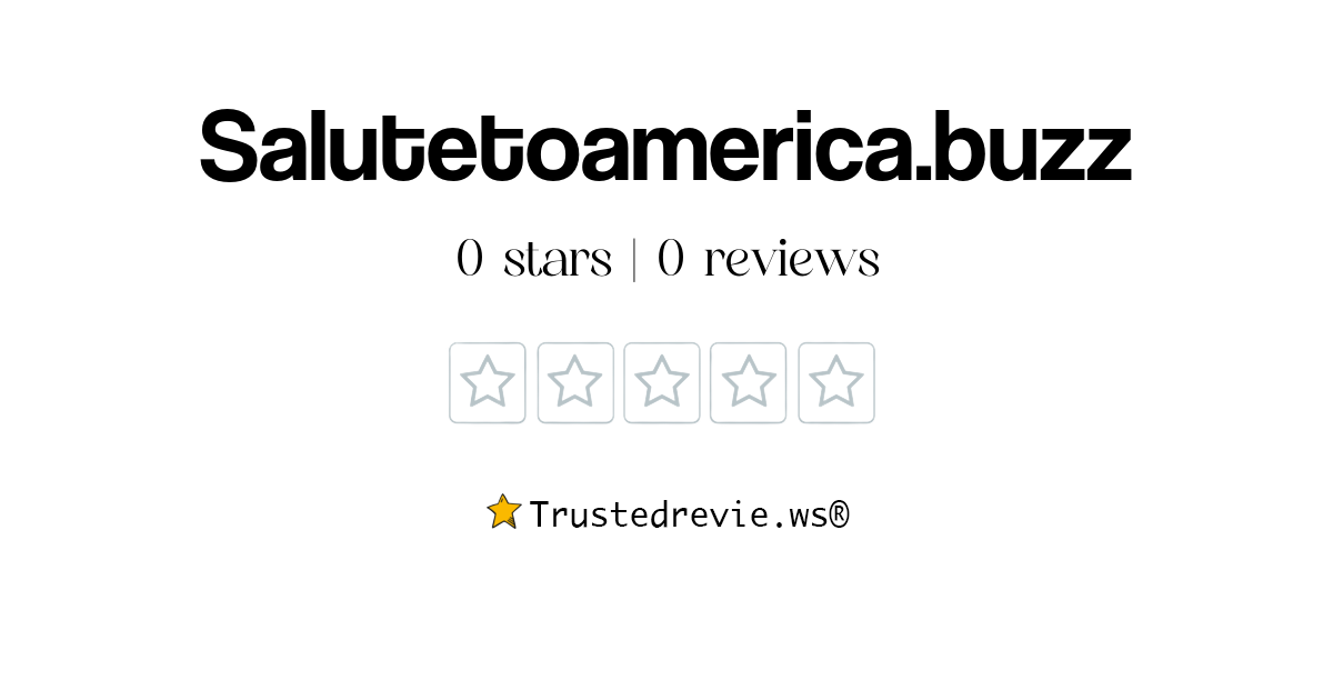 Salutetoamerica.buzz Review: Legit or Scam? [2026 New Reviews]