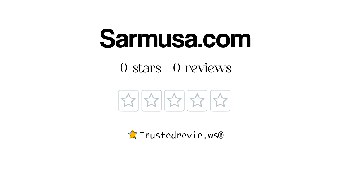 Sarmusa.com Review: Legit or Scam? [2025 New Reviews]