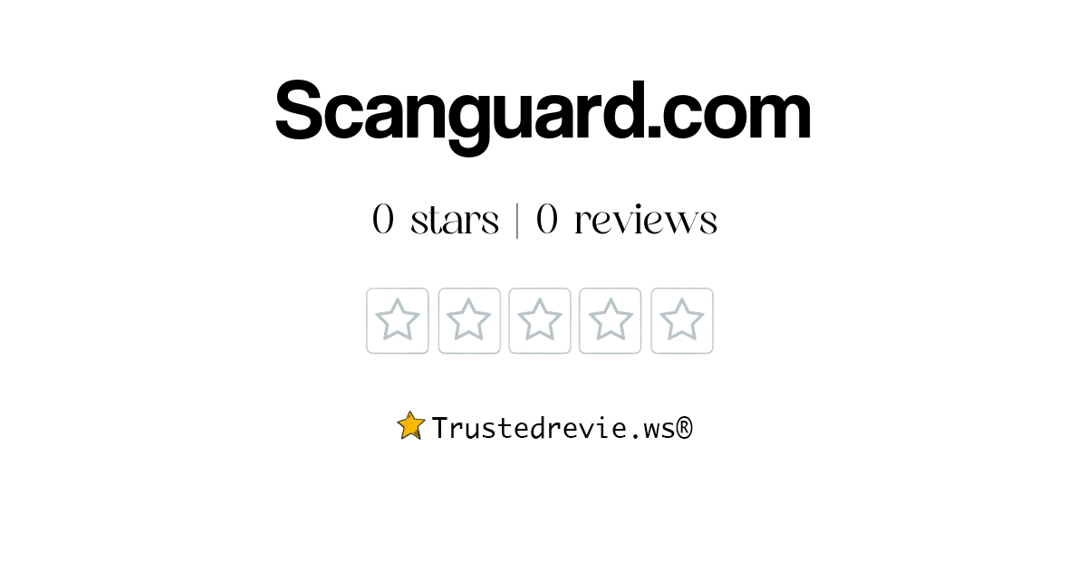 Scanguard.com Review: Legit or Scam? [2024 New Reviews]