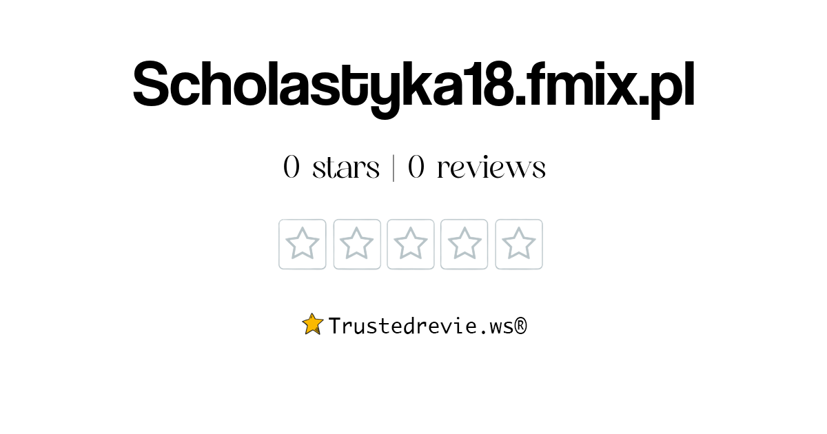 Scholastyka18.fmix.pl Review: Legit or Scam? [2025 New Reviews]