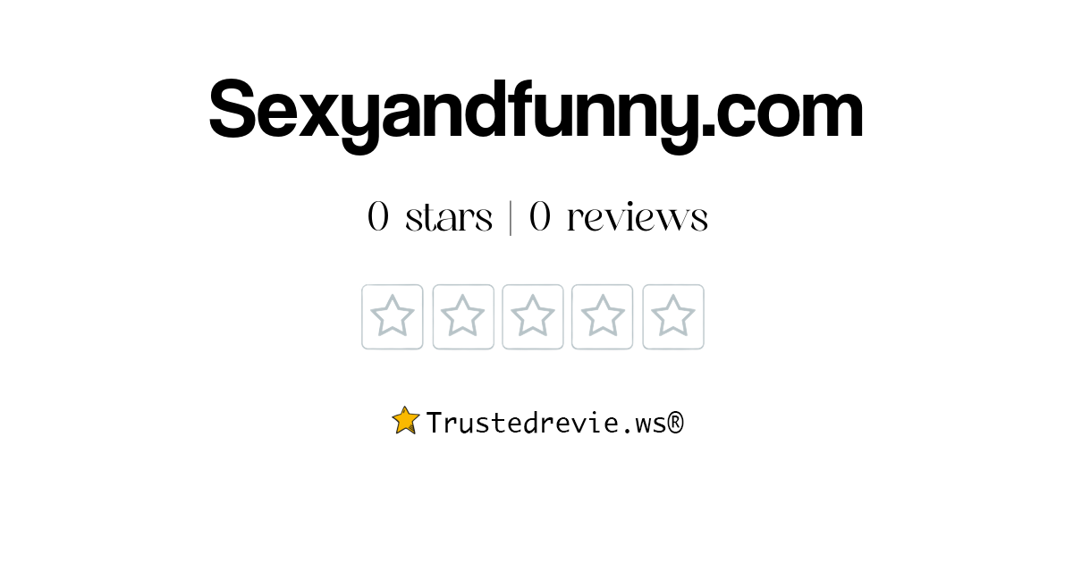 Sexyandfunny.com Review: Legit or Scam? [2025 New Reviews]
