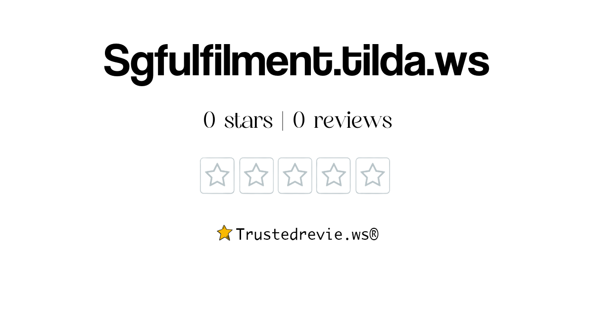 Sgfulfilment.tilda.ws Review: Legit or Scam? [2025 New Reviews]