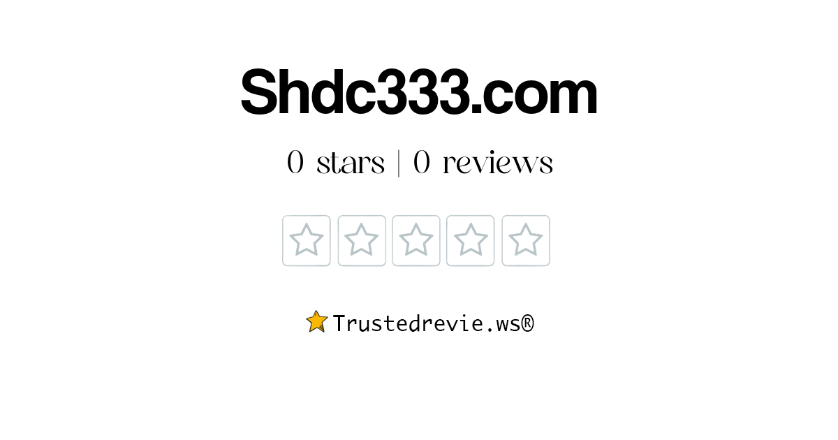 Shdc333.com Review: Legit or Scam? [2025 New Reviews]