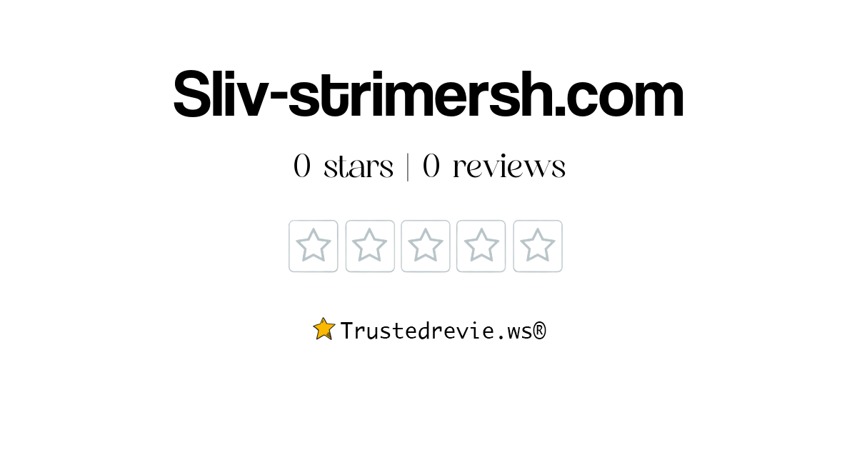 Sliv-strimersh.com Review: Legit or Scam? [2025 New Reviews]