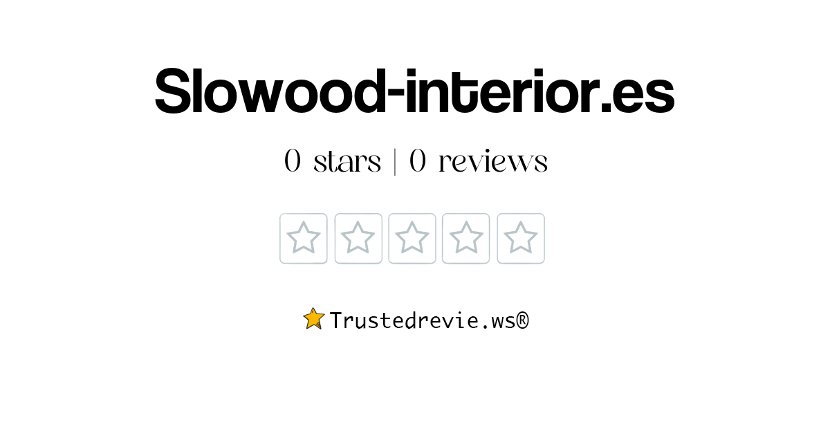 Slowood-interior.es Review: Legit or Scam? [2025 New Reviews]