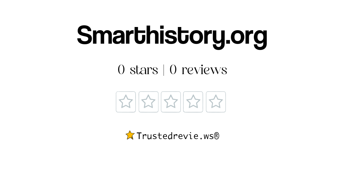 Smarthistory.org Review: Legit or Scam? [2026 New Reviews]