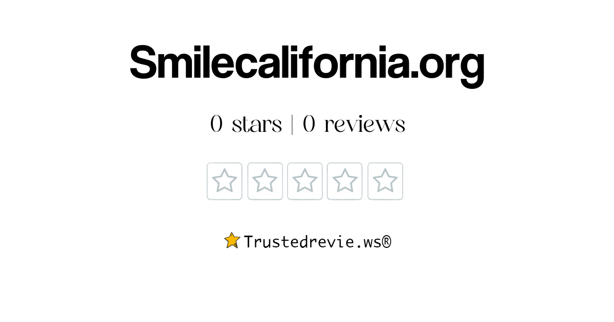 Smilecalifornia.org Review: Legit or Scam? [2024 New Reviews]