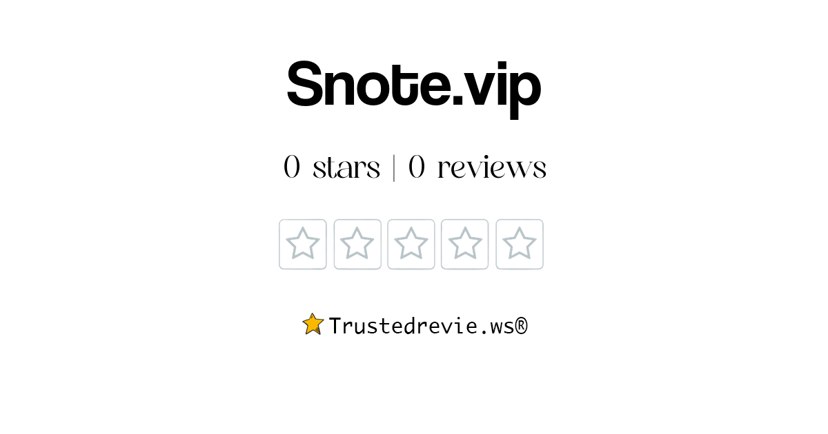 Snote.vip Review: Legit or Scam? [2026 New Reviews]